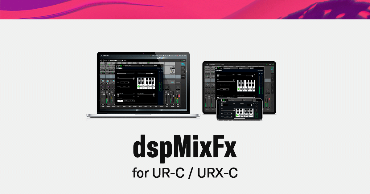 dspMixFx for UR-C / URX-C - Overview - Apps & Software - Products - Music & Audio Production ...